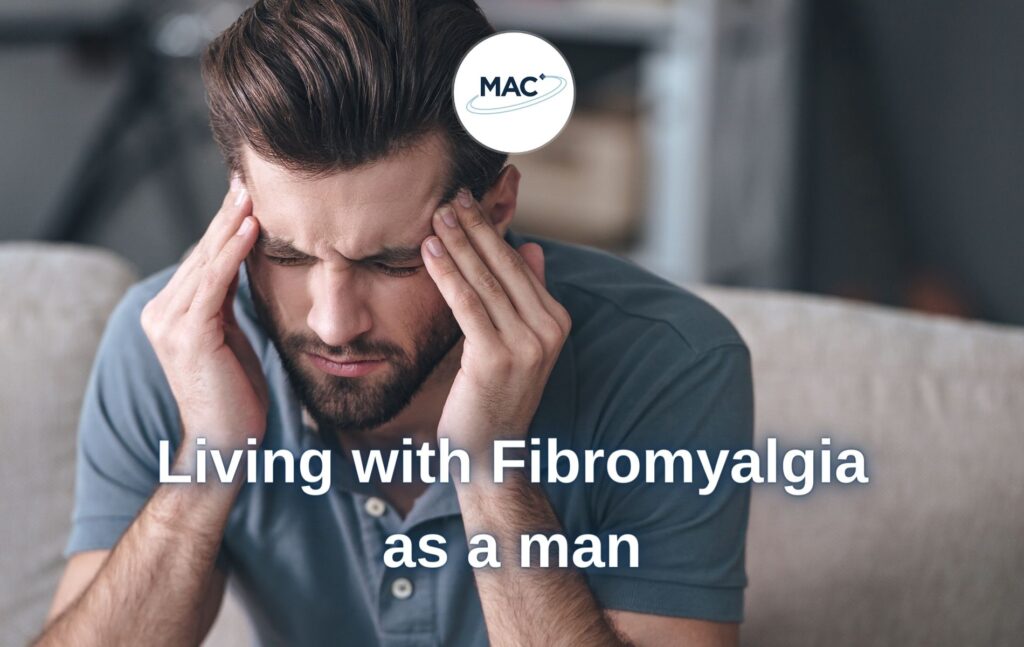 Living With Fibromyalgia As A Man - MAC Clinical Research