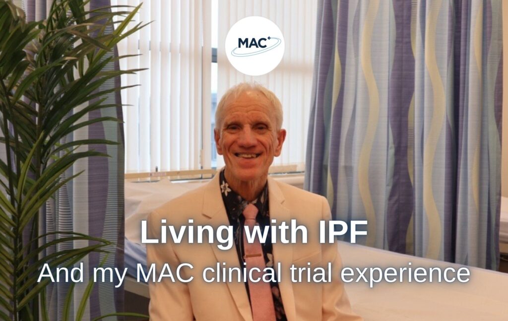 Living with IPF and my MAC Clinical Research experience - MAC Clinical ...