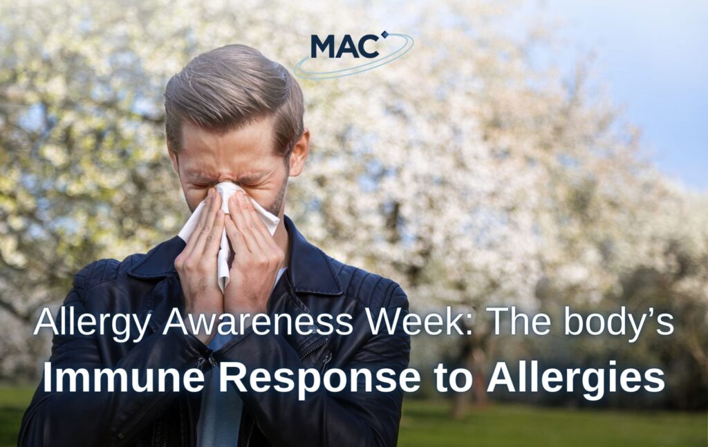Allergy Awareness Week: The Body's Immune Response to Allergies - MAC ...