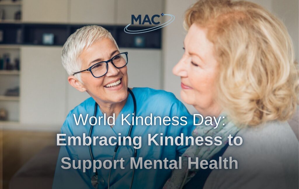 World Kindness Day: The Science of Kindness and Mental Health with MAC Clinical Research - MAC ...