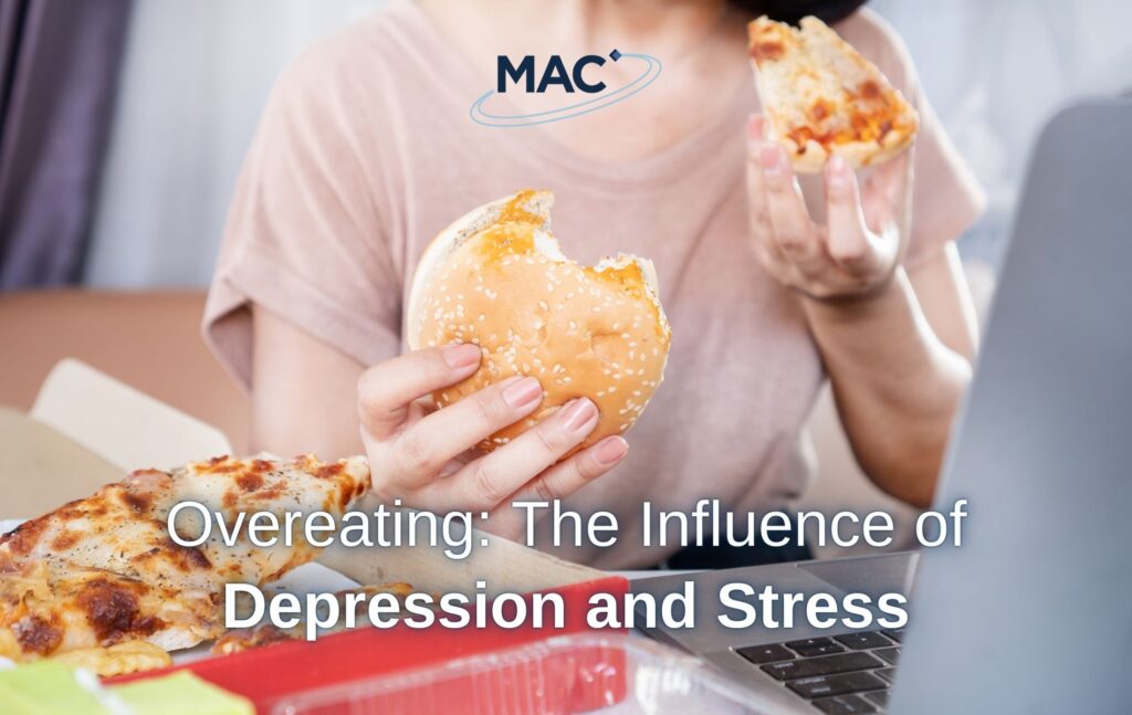 Overeating: The Influence of Depression and Stress - MAC Clinical Research