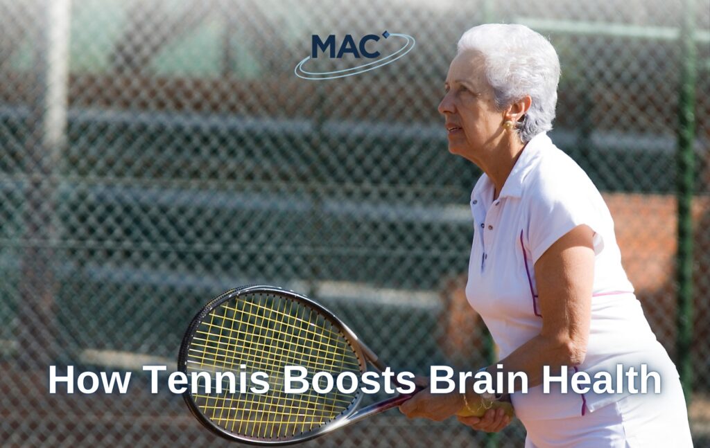How Tennis Boosts Brain Health - MAC Clinical Research